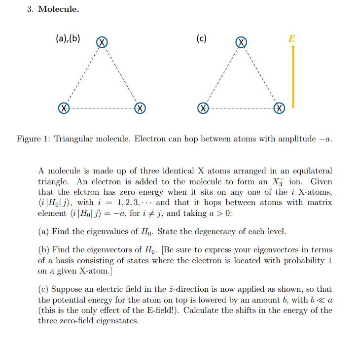 Solved Molecule.Figure 1: Triangular molecule. Electron can | Chegg.com