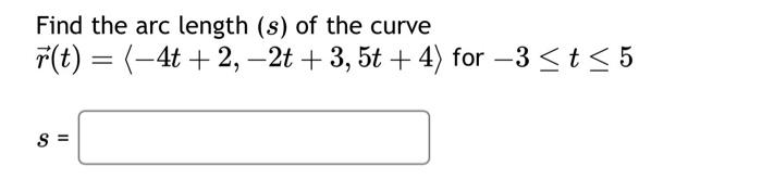 Solved Find the arc length (s) of the curve | Chegg.com