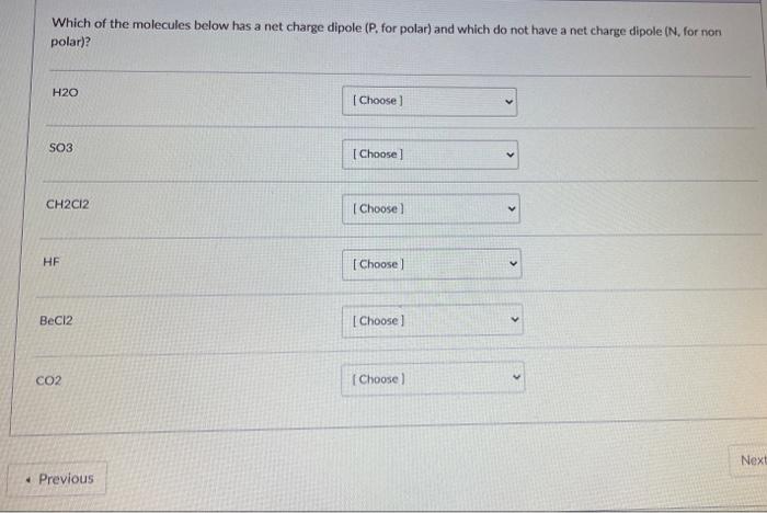 Solved Which of the molecules below has a net charge dipole | Chegg.com