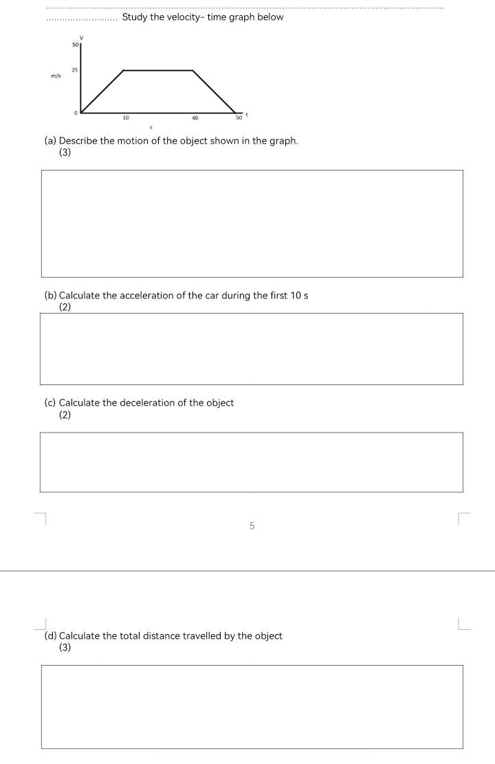 Solved Study the velocity-time graph below (a) Describe the | Chegg.com