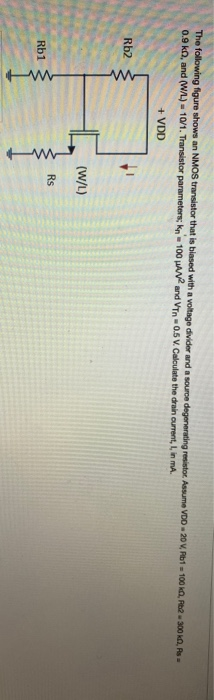 Solved The following figure shows an NMOS transistor that is | Chegg.com