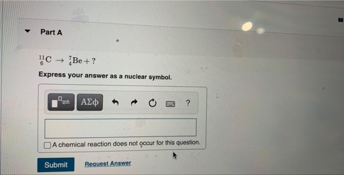 Solved Part A HC- +Be+? Express your answer as a nuclear | Chegg.com
