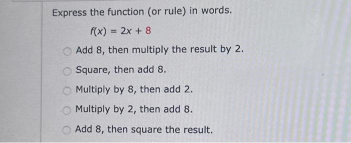 Solved Express the function (or rule) in words. f(x) = 2x + | Chegg.com