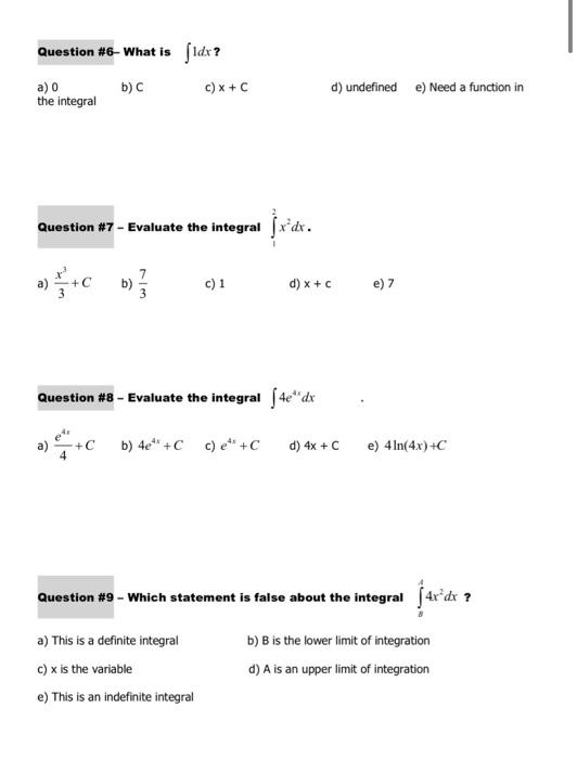 Solved Question \#6-What is ∫1dx ? a) 0 b) C c) x+C d) | Chegg.com