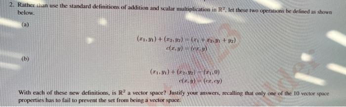 Solved 2. Rather than use the standard definitions of | Chegg.com