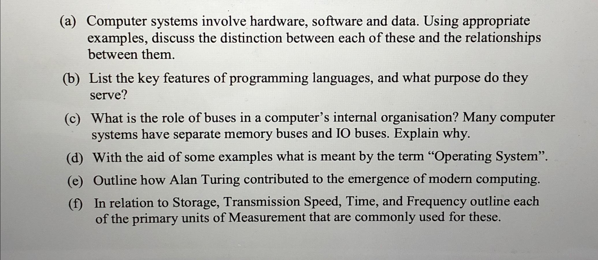 Solved (a) ﻿Computer systems involve hardware, software and | Chegg.com