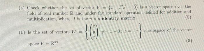 Solved 3. Vector Space: A set V equipped with two binary | Chegg.com