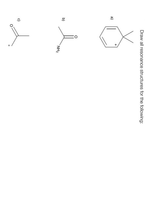 Solved Draw all resonance structures for the following: | Chegg.com