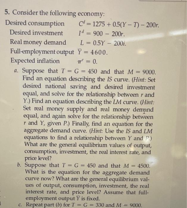 Solved 5. Consider the following economy: Desired | Chegg.com