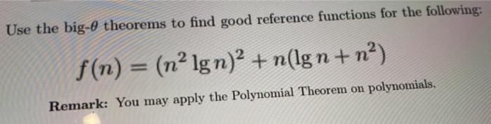 Solved Use the big- θ theorems to find good reference | Chegg.com