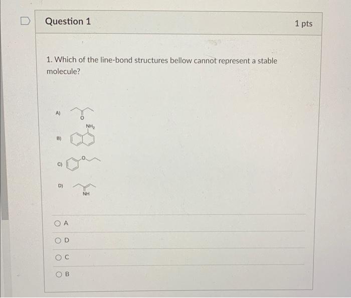 Solved 1. Which of the line-bond structures bellow cannot | Chegg.com