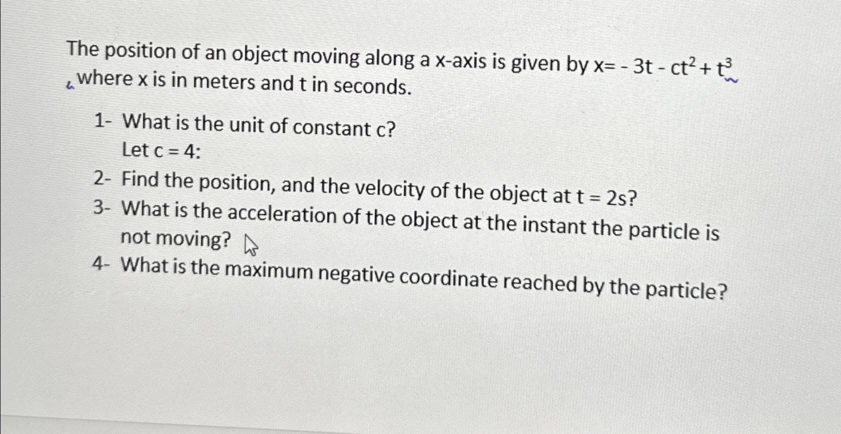 Solved The position of an object moving along a x-axis is | Chegg.com
