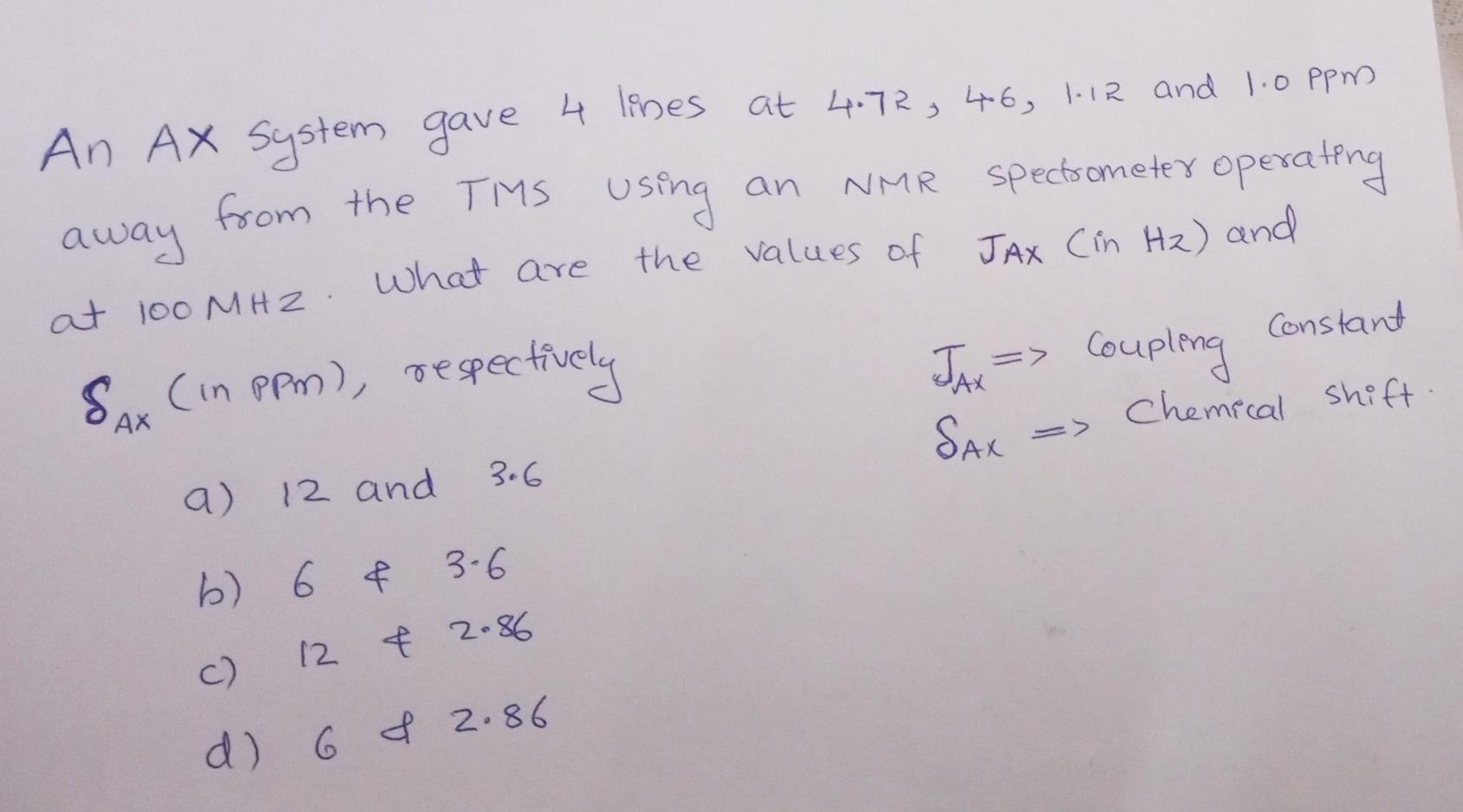 Solved An Ax system gave 4 lines at 4.72,4.6,1.12 and 1.0ppm | Chegg.com