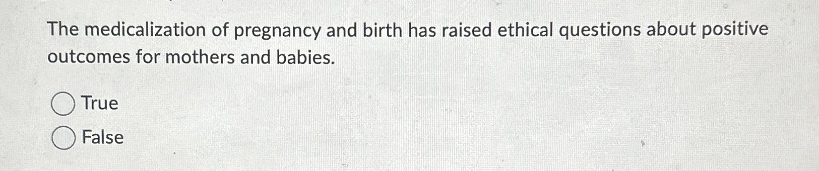 Solved The medicalization of pregnancy and birth has raised | Chegg.com