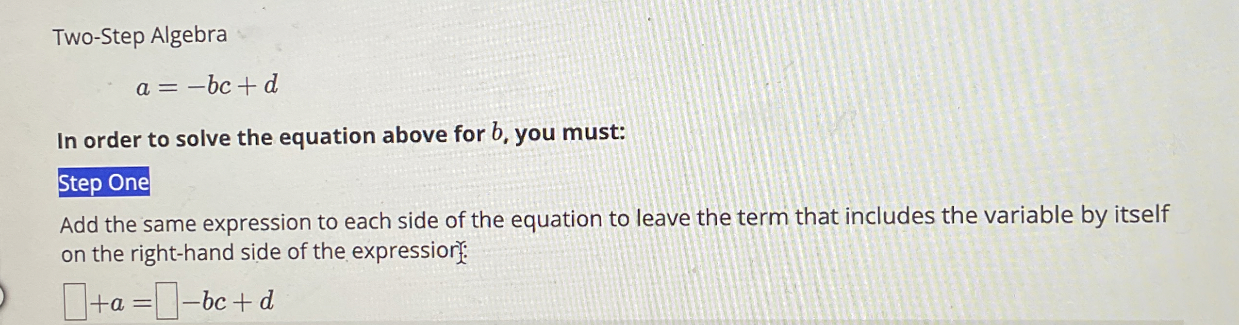 Solved Two-Step Algebraa=-bc+dIn order to solve the equation | Chegg.com