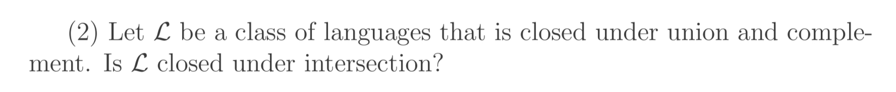 Solved (2) ﻿Let L ﻿be a class of languages that is closed | Chegg.com