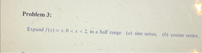 Solved Expand f(x)=x,0 | Chegg.com