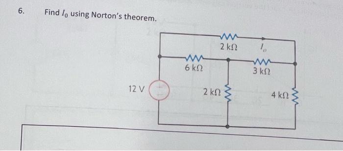 Solved 6. Find I0 using Norton's theorem. | Chegg.com