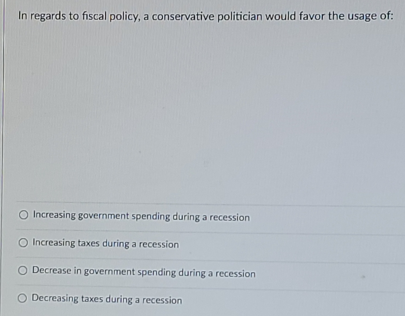 Solved In regards to fiscal policy, a conservative | Chegg.com