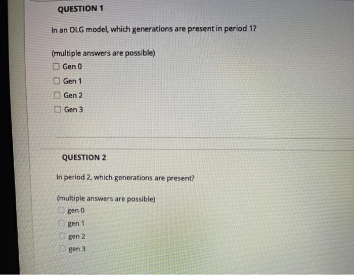 Solved QUESTION 1 In an OLG model, which generations are | Chegg.com
