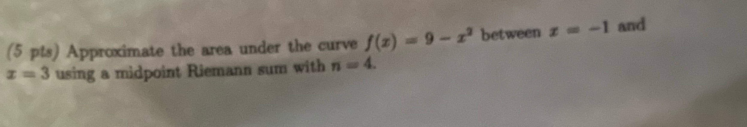 Solved (5 ﻿pts) ﻿Approximate the area under the curve | Chegg.com