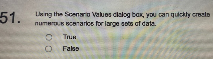Solved 51 Using The Scenario Values Dialog Box You Can