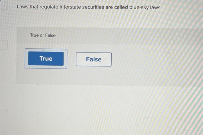 Solved Laws that regulate interstate securities are called | Chegg.com