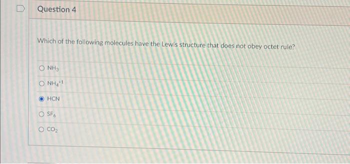 Question 4 Which of the following molecules have the | Chegg.com