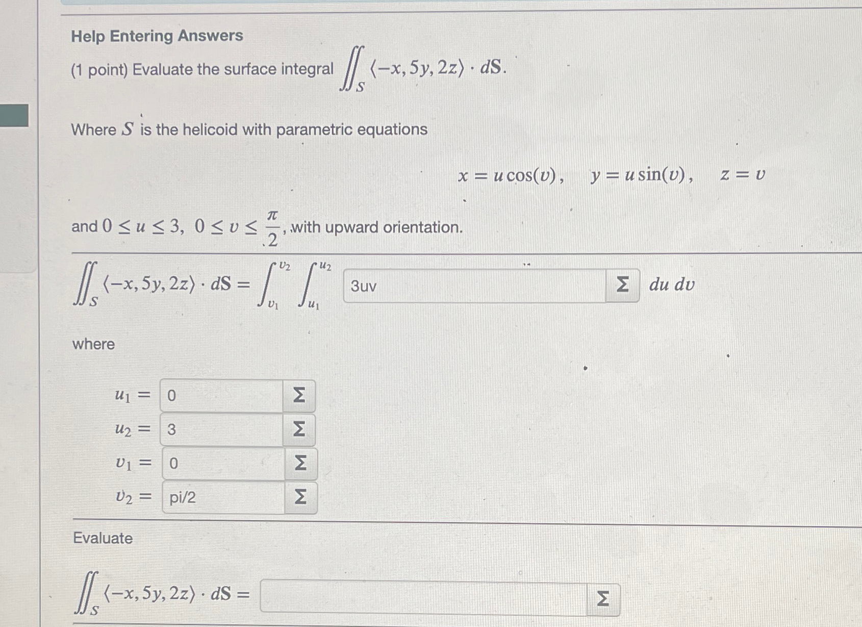 Solved Help Entering Answers(1 ﻿point) ﻿Evaluate the surface | Chegg.com