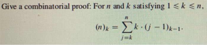 Solved Give a combinatorial proof: For n and k satisfying 1 | Chegg.com