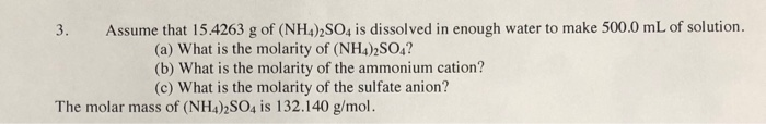 Solved 3 Assume That 15 4263 G Of Nh4 2so4 Is Dissolved In