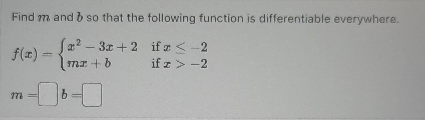 Solved Find m and b so that the following function is | Chegg.com
