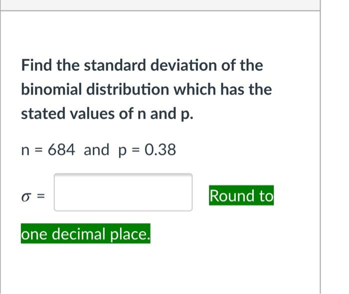 Solved Find the standard deviation of the binomial | Chegg.com