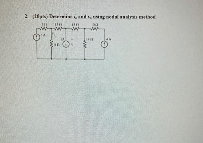 Solved (20pts) Determine ix and vx using nodal analysis | Chegg.com