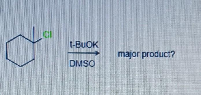 Solved -BuOK major product? DMSO | Chegg.com