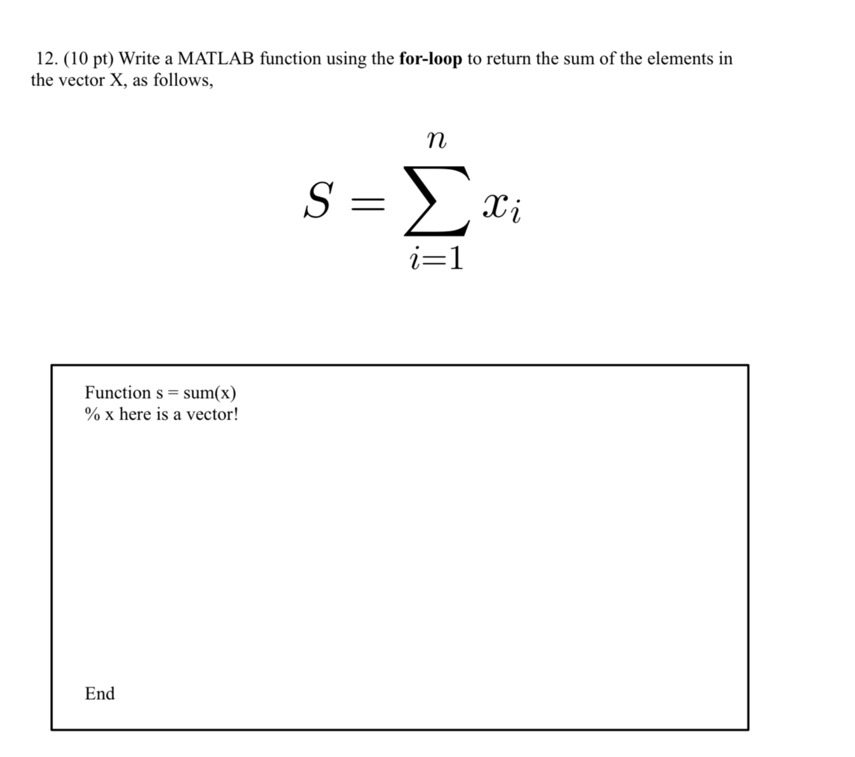 Solved (10pt) ﻿Write a MATLAB function using the for-loop to | Chegg.com