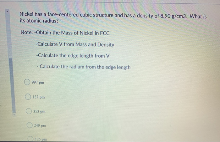 Solved Nickel has a face-centered cubic structure and has a | Chegg.com