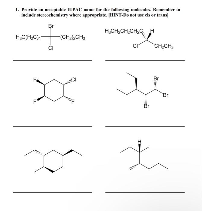 Solved 1. Provide an acceptable IUPAC name for the following | Chegg.com