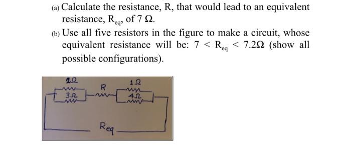 Solved (a) Calculate the resistance, R, that would lead to | Chegg.com
