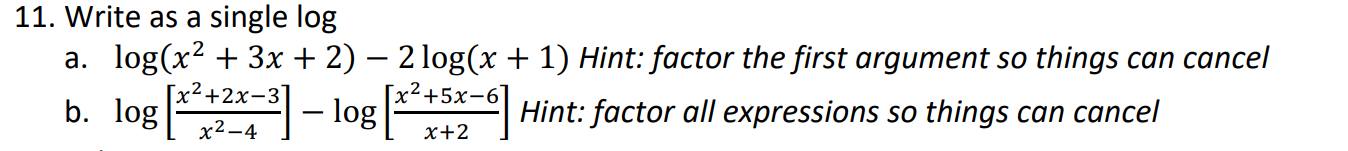 Solved Write as a single loga. log(x2+3x+2)-2log(x+1) ﻿Hint: | Chegg.com