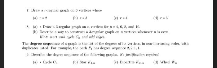 Solved 7. Draw a r-regular graph on 6 vertices where (a) r = | Chegg.com