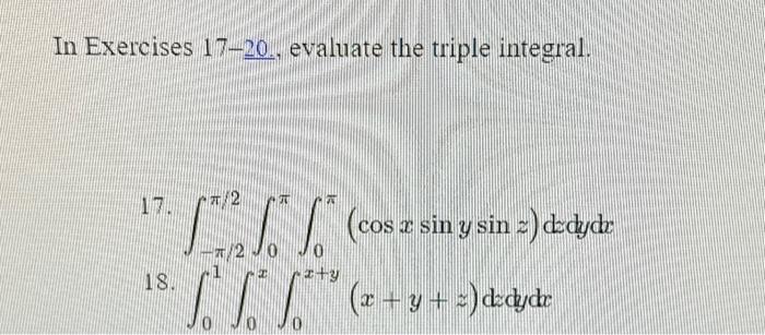 Solved In Exercises 17-20, evaluate the triple integral. 17. | Chegg.com