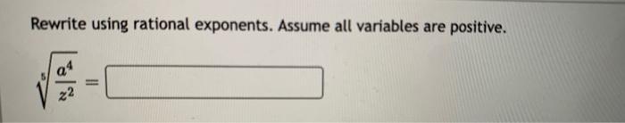 Solved Rewrite using rational exponents. Assume all | Chegg.com