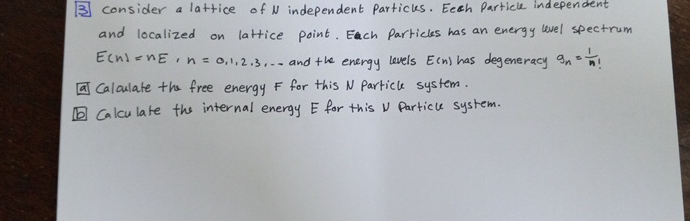 Solved consider a lattice of N ﻿independent Particles. Eech | Chegg.com