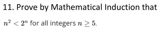 Solved 11. Prove by Mathematical Induction that n2