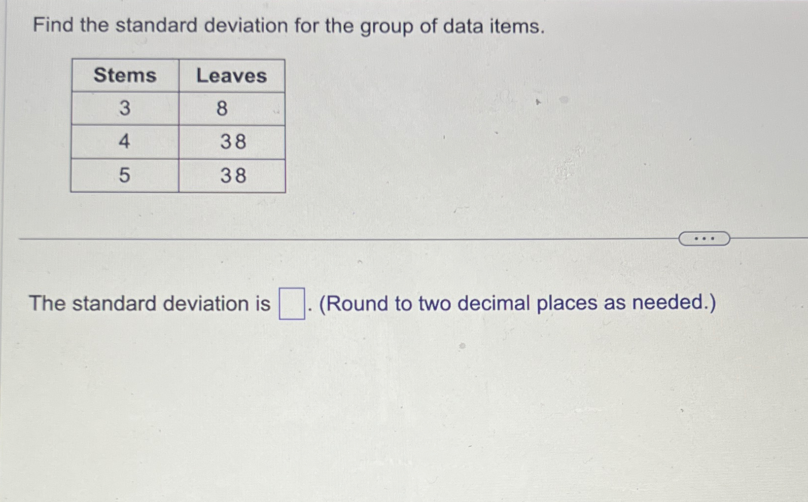 Solved Find the standard deviation for the group of data | Chegg.com