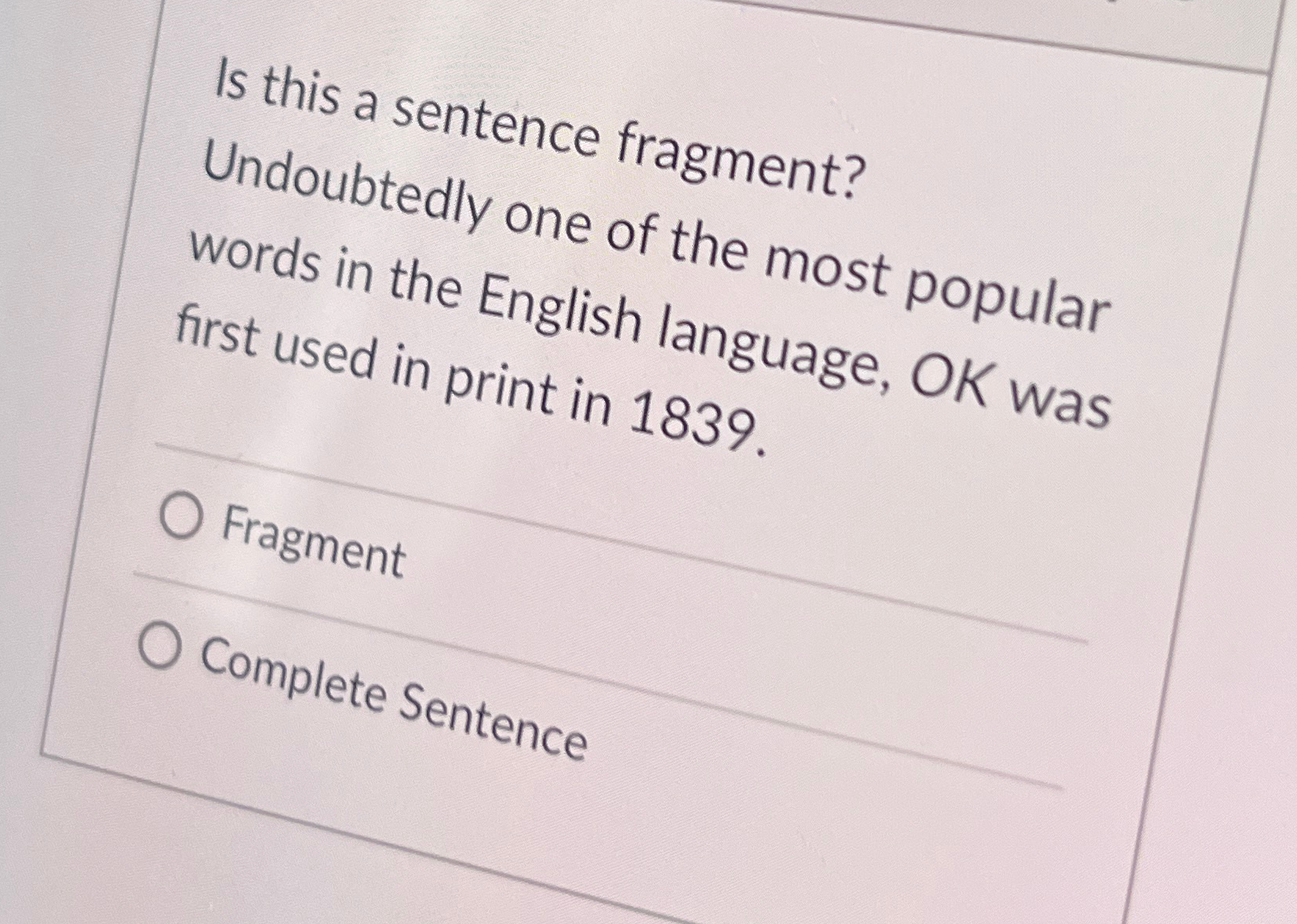 Solved Is this a sentence fragment?Undoubtedly one of the | Chegg.com