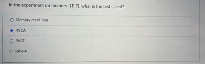 Solved In the experiment on memory (LE 9), what is the test | Chegg.com