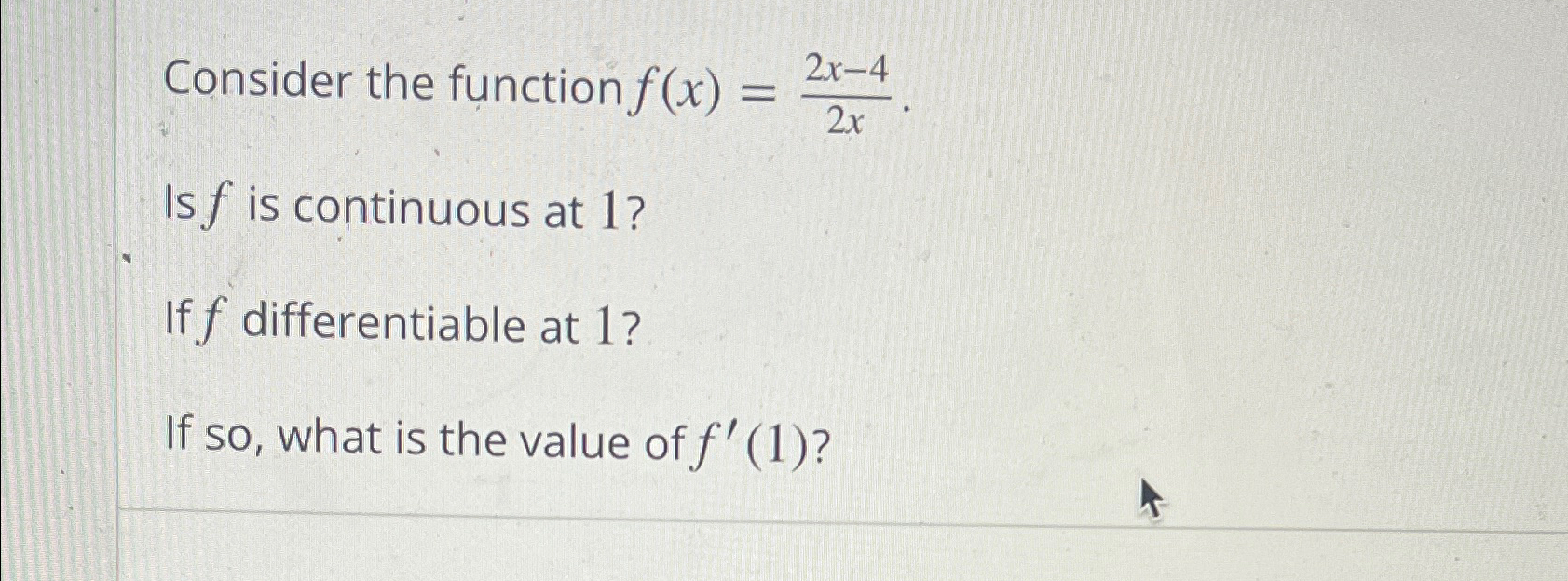 Solved Consider the function f(x)=2x-42x.Is f ﻿is continuous | Chegg.com