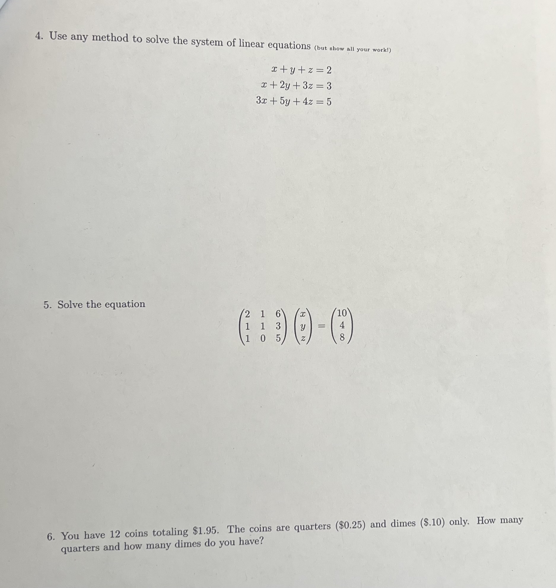 Solved Use any method to solve the system of linear | Chegg.com